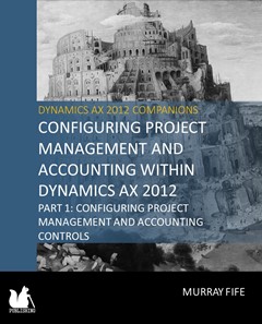 Part 1 of Configuring Project Management And Accounting For Dynamics AX ...