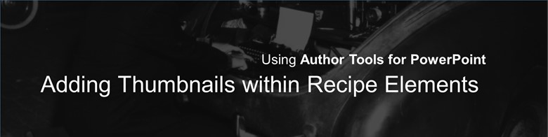 Adding Thumbnails within Recipe Elements Using Author Tools for ...